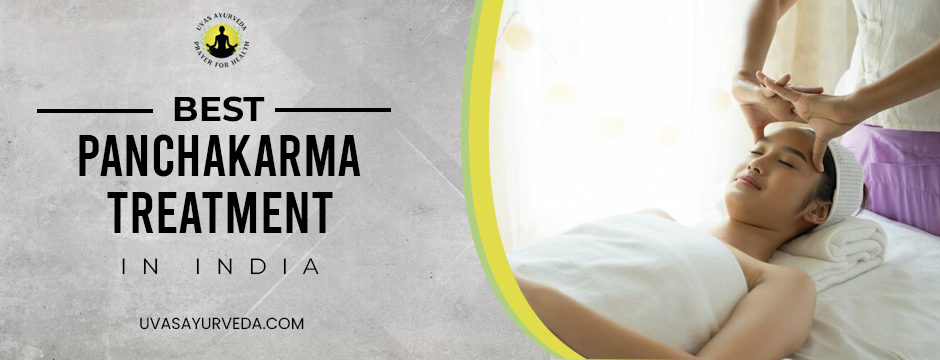 Why should you take the best panchakarma treatment in india